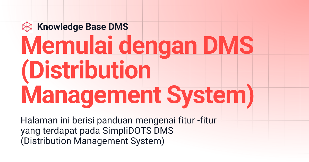 Memulai dengan DMS (Distribution Management System) | Knowledge Base DMS