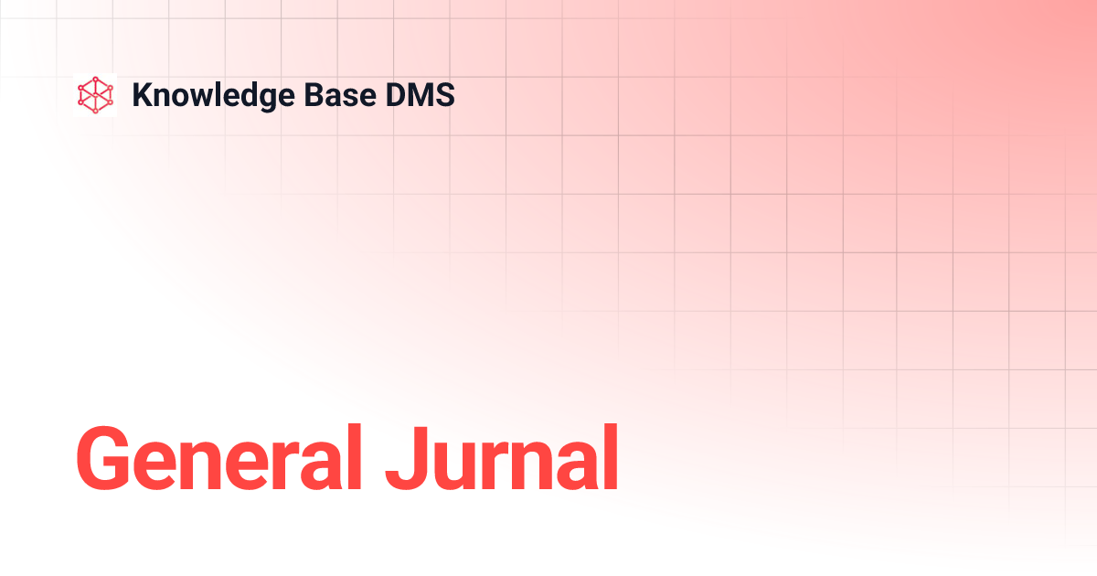 General Jurnal | Knowledge Base DMS