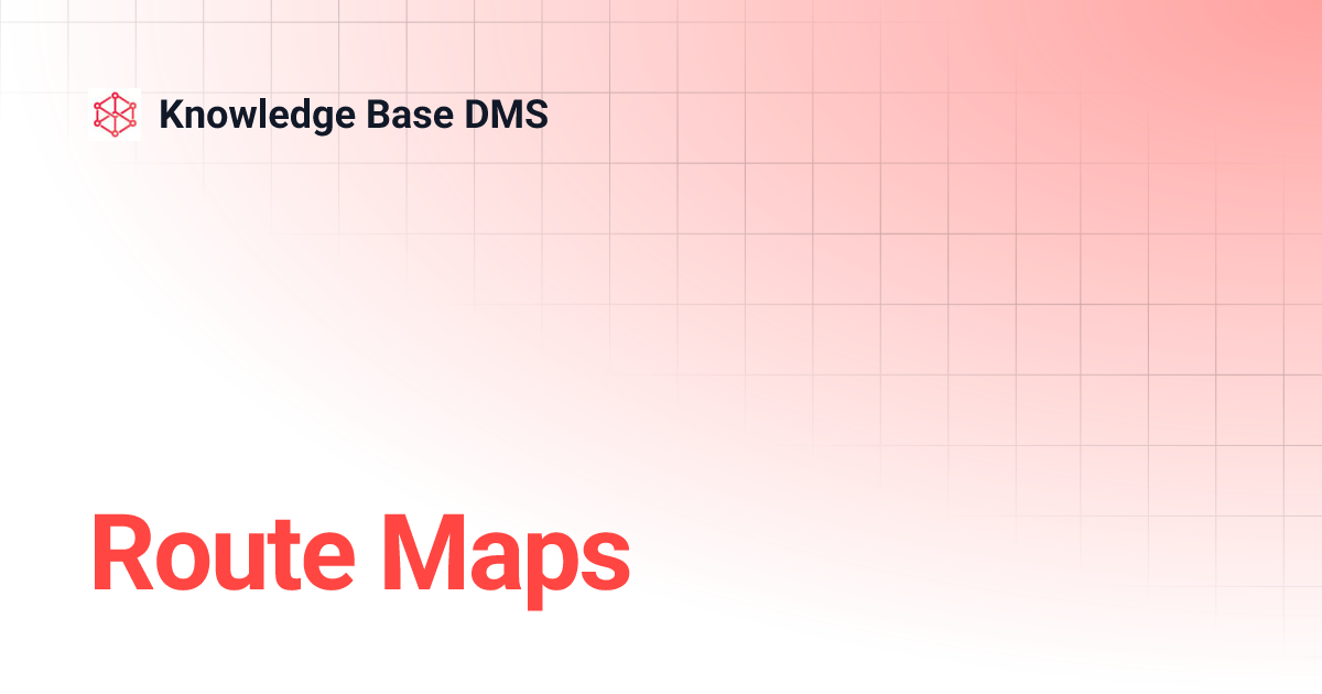 Route Maps | Knowledge Base DMS