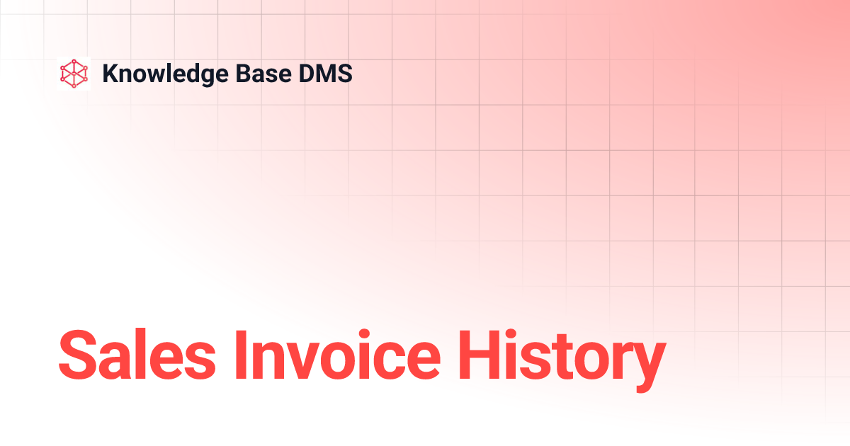 Sales Invoice History | Knowledge Base DMS