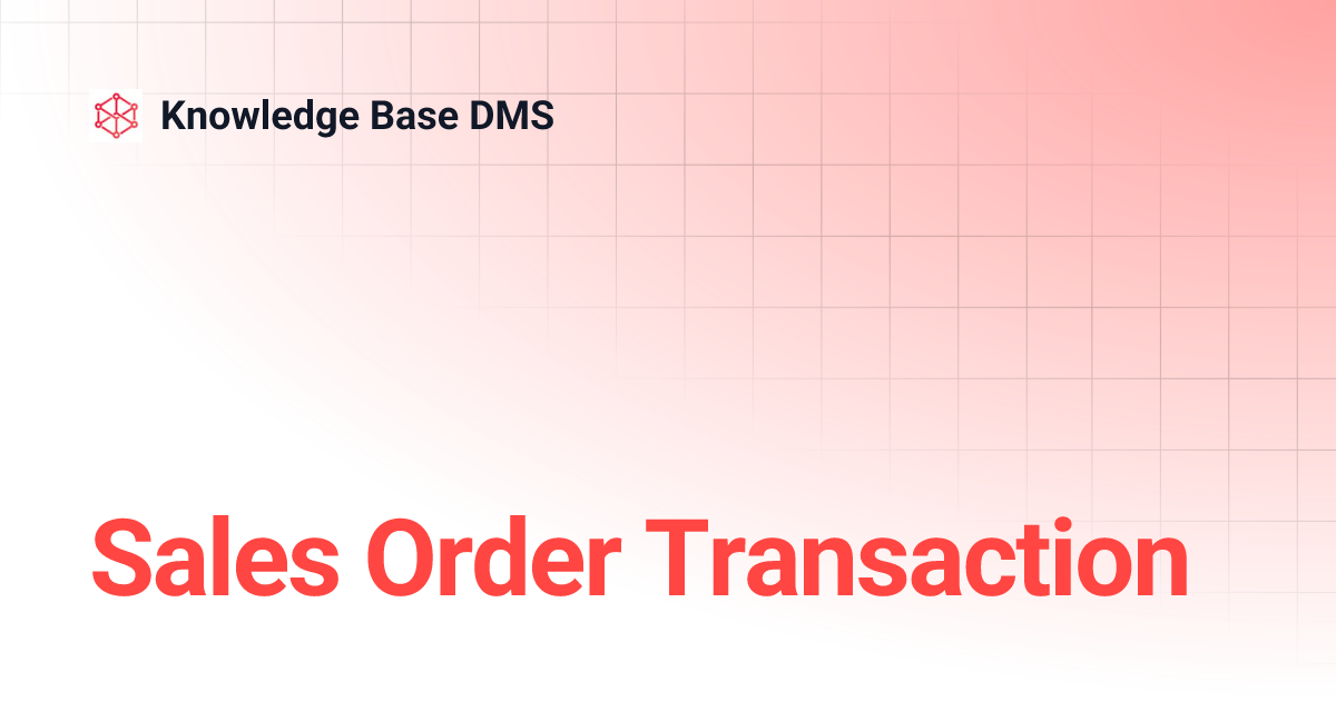 Sales Order Transaction | Knowledge Base DMS