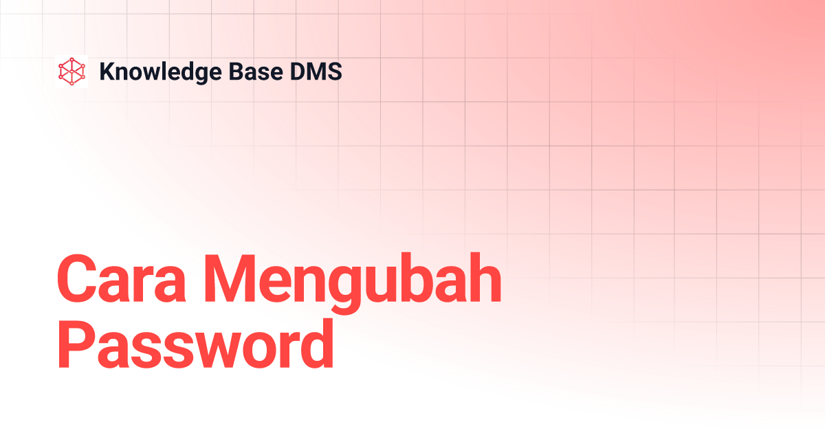Cara Mengubah Password | Knowledge Base DMS