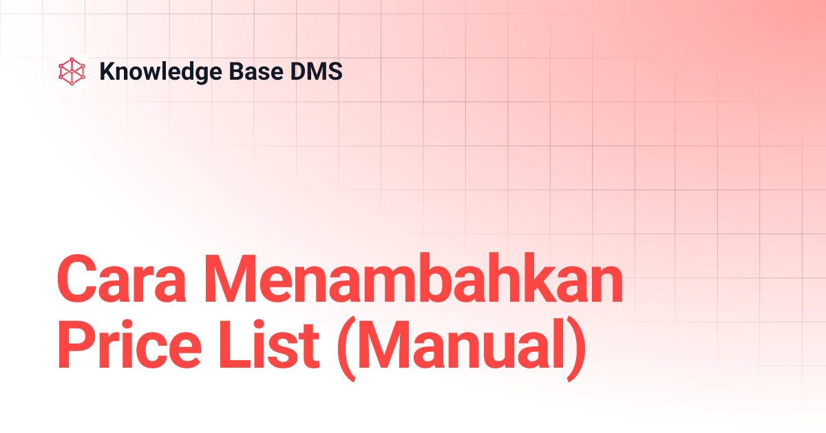 Cara Menambahkan Price List (Manual) | Knowledge Base DMS