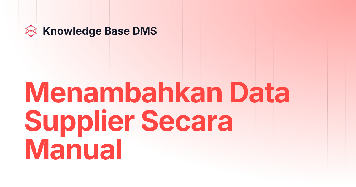 Menambahkan Data Supplier Secara Manual | Knowledge Base DMS
