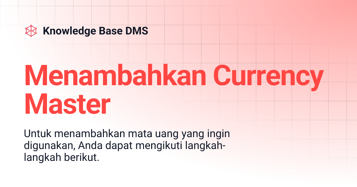 Menambahkan Currency Master | Knowledge Base DMS
