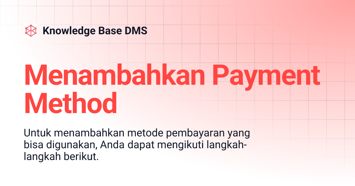 Menambahkan Payment Method | Knowledge Base DMS