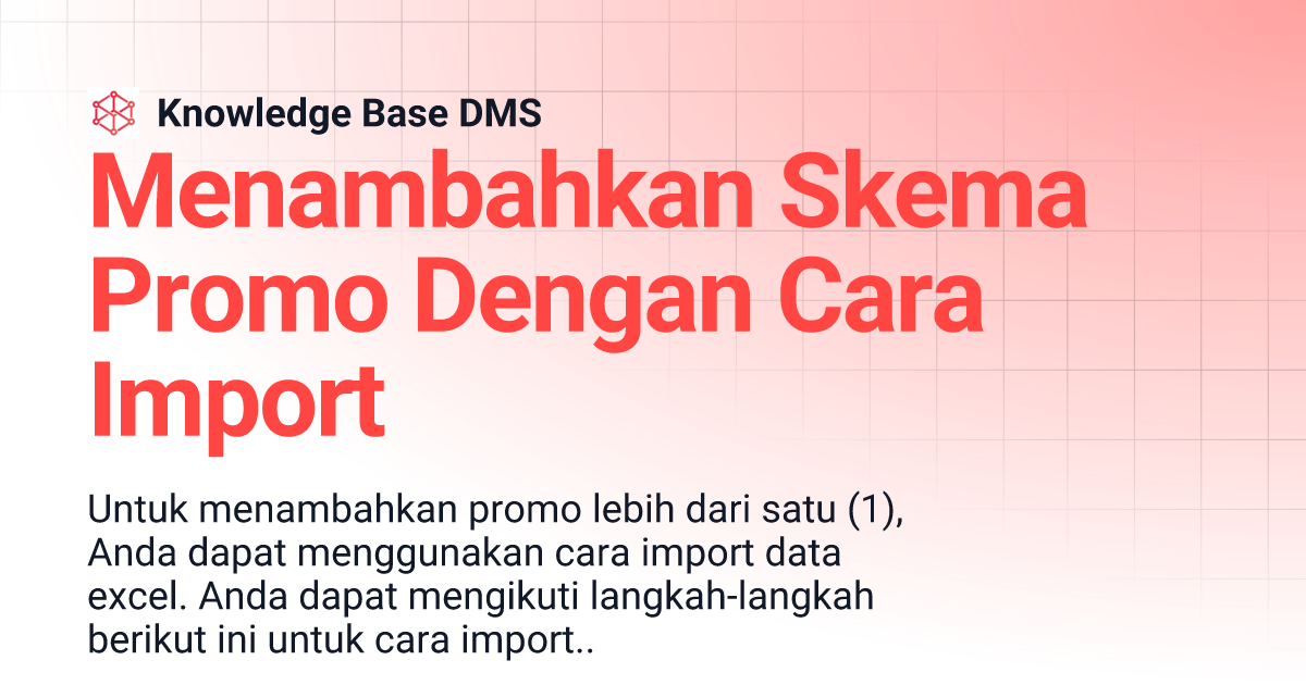 Menambahkan Skema Promo Dengan Cara Import | Knowledge Base DMS