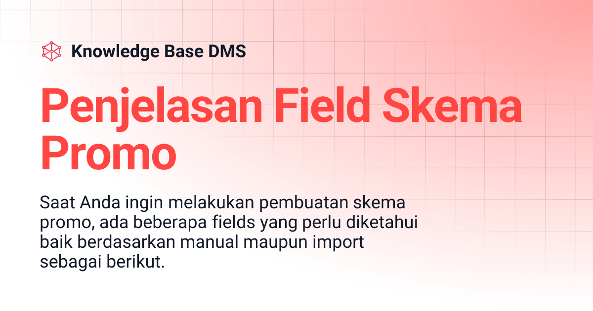 Penjelasan Field Skema Promo | Knowledge Base DMS