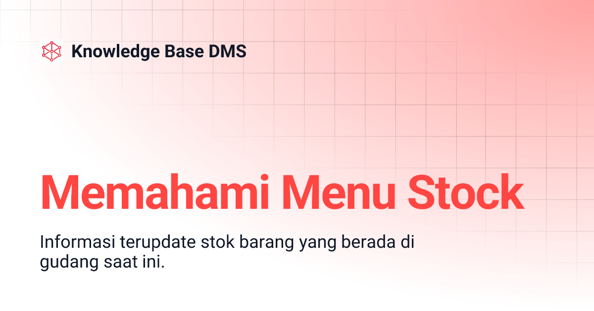 Memahami Menu Stock | Knowledge Base DMS