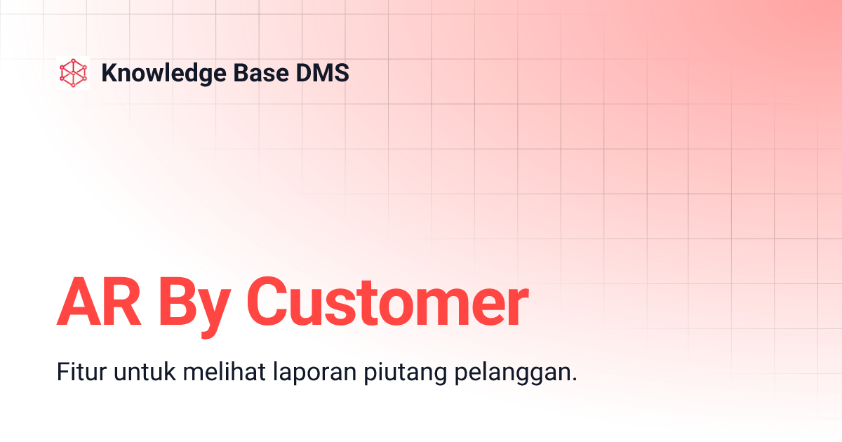 AR By Customer | Knowledge Base DMS