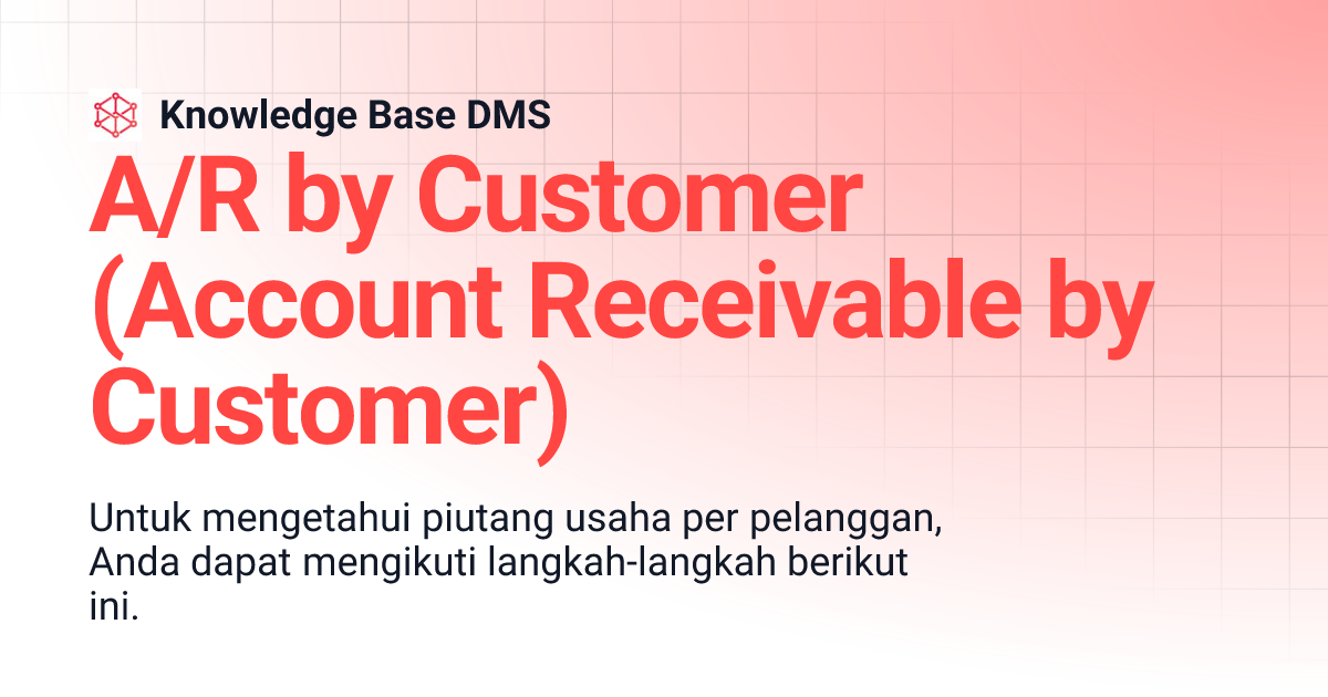 A/R by Customer (Account Receivable by Customer) | Knowledge Base DMS