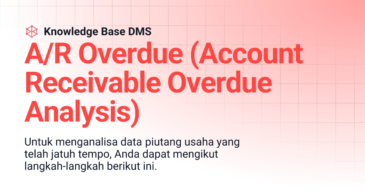 A/R Overdue (Account Receivable Overdue Analysis) | Knowledge Base DMS