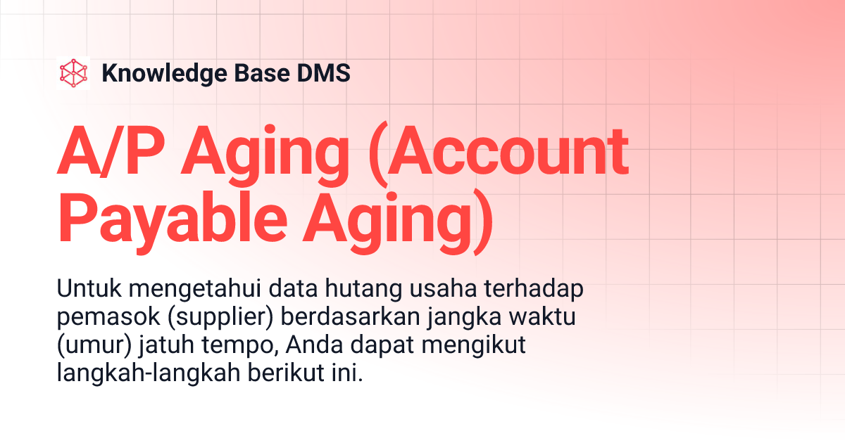 A/P Aging (Account Payable Aging) | Knowledge Base DMS