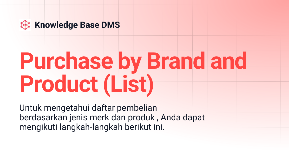 Purchase by Brand and Product (List) | Knowledge Base DMS