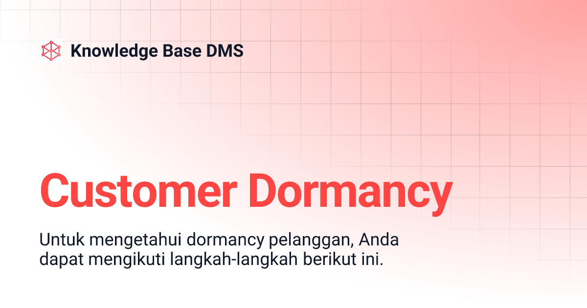 Customer Dormancy | Knowledge Base DMS