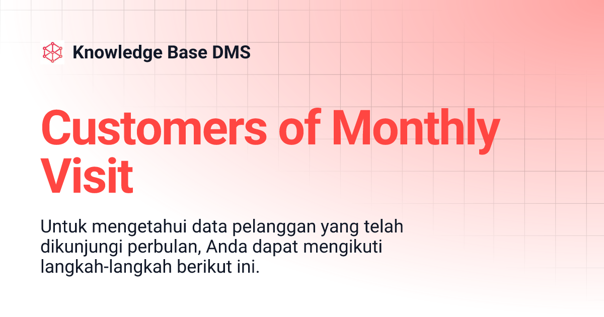 Customers of Monthly Visit | Knowledge Base DMS