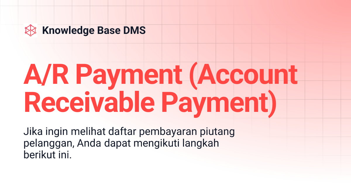A/R Payment (Account Receivable Payment) | Knowledge Base DMS
