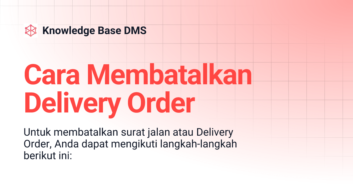 Cara Membatalkan Delivery Order | Knowledge Base DMS