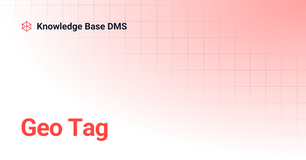 Geo Tag | Knowledge Base DMS