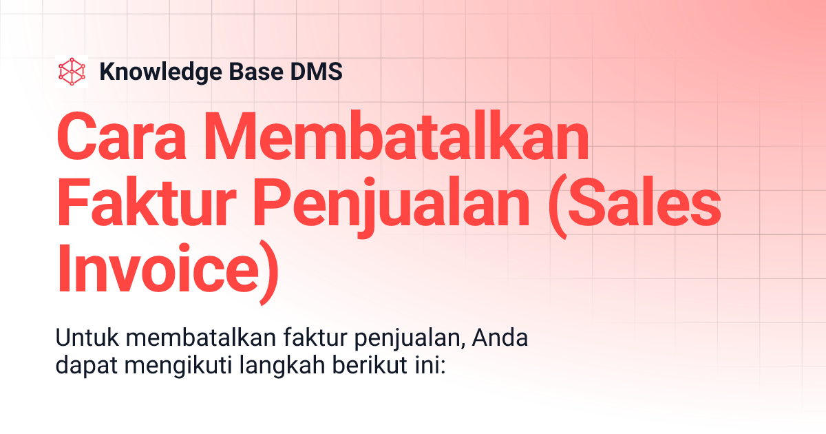 Cara Membatalkan Faktur Penjualan (Sales Invoice) | Knowledge Base DMS