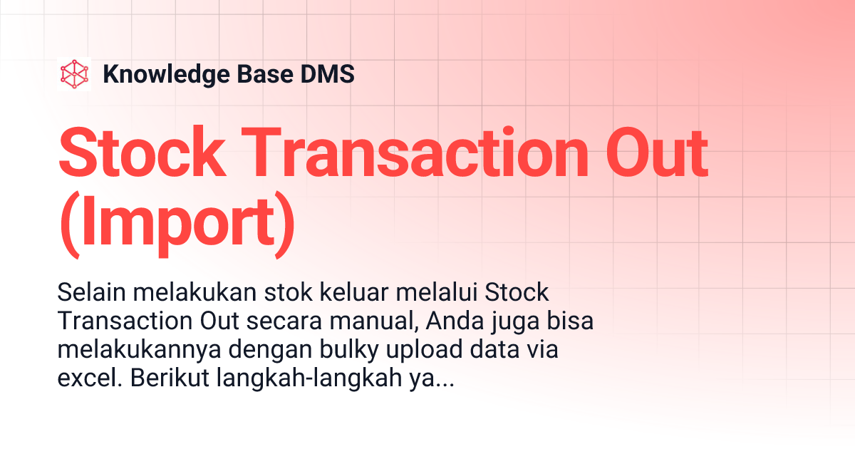 Stock Transaction Out (Import) | Knowledge Base DMS