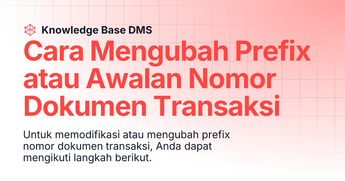 Cara Mengubah Prefix atau Awalan Nomor Dokumen Transaksi | Knowledge ...