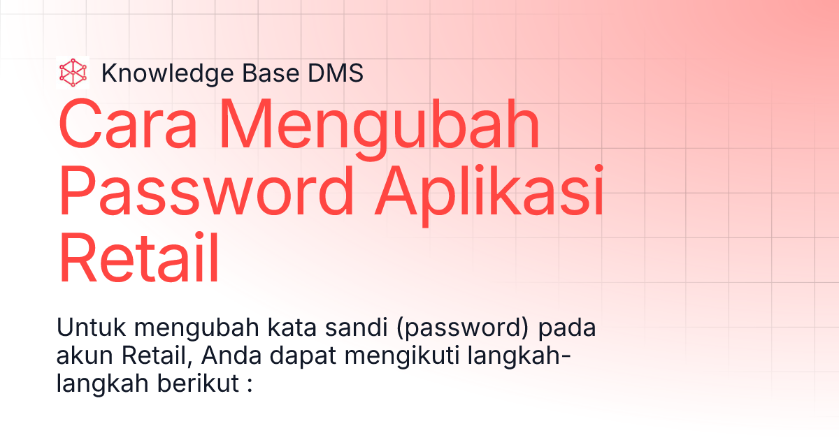 Cara Mengubah Password Aplikasi Retail | Knowledge Base DMS