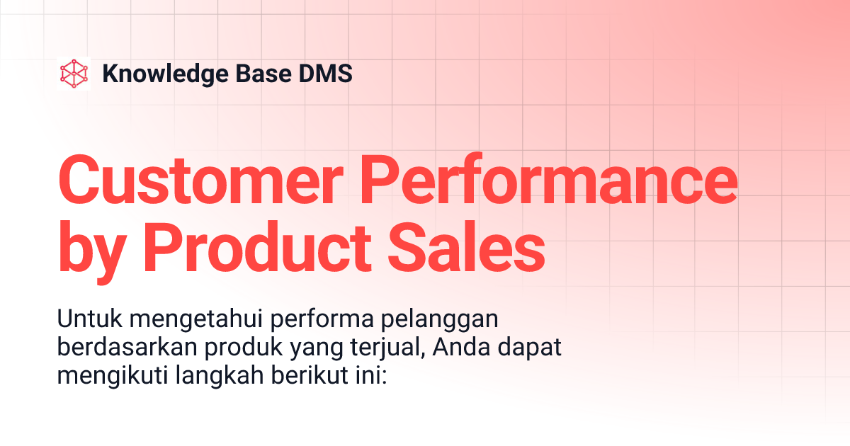 Customer Performance by Product Sales | Knowledge Base DMS