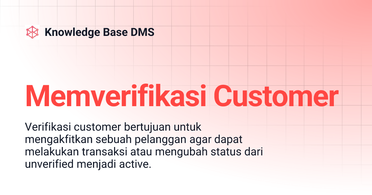 Memverifikasi Customer | Knowledge Base DMS