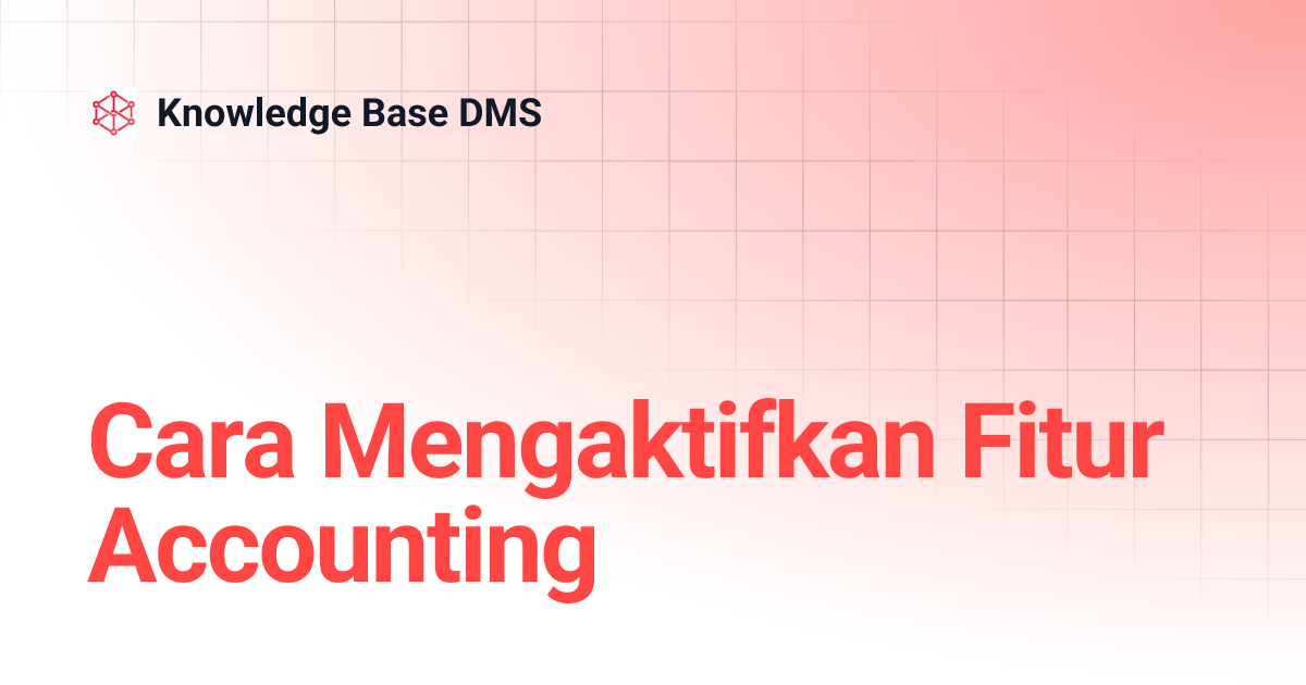 Cara Mengaktifkan Fitur Accounting | Knowledge Base DMS